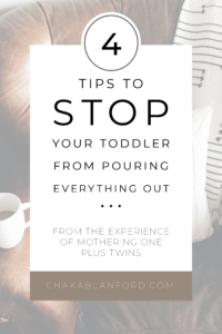Stop Your Toddler From Pouring Everything Out - Chaka Blanford